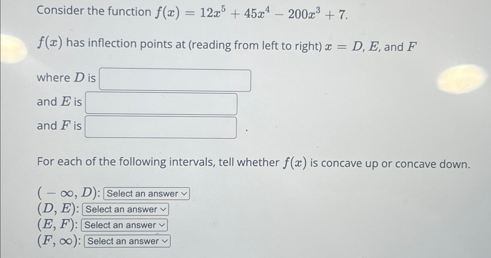 Solved Consider the function f(x)=12x5+45x4-200x3+7.f(x) | Chegg.com