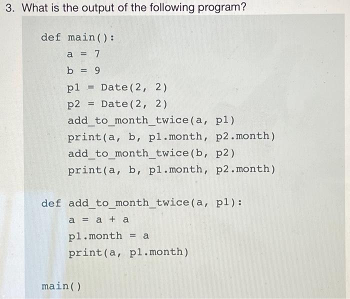 Solved 3. What is the output of the following program? def | Chegg.com