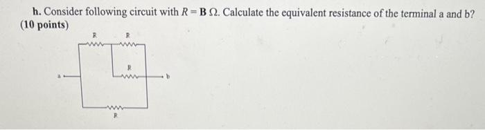 Solved h. Consider following circuit with R=BΩ. Calculate | Chegg.com