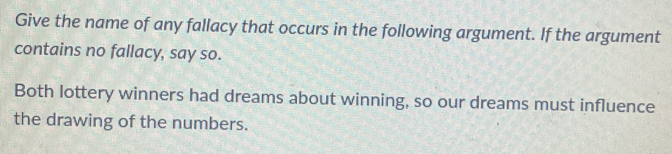 Give the name of any fallacy that occurs in the | Chegg.com