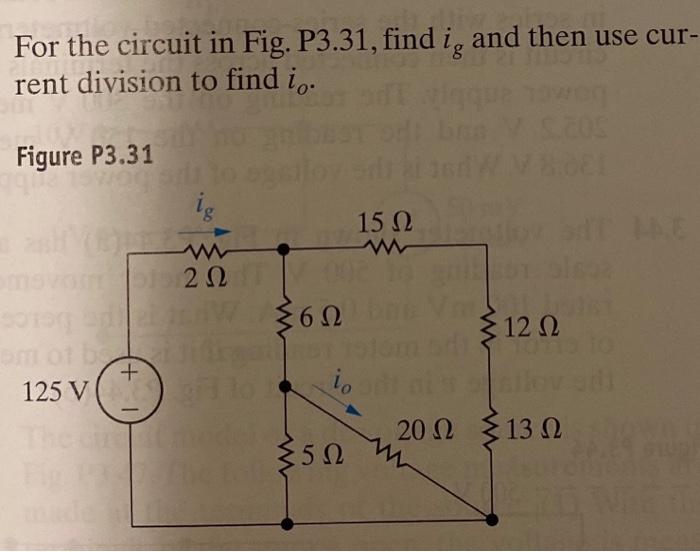 Solved For the circuit in Fig. P3.31, find ig and then use | Chegg.com