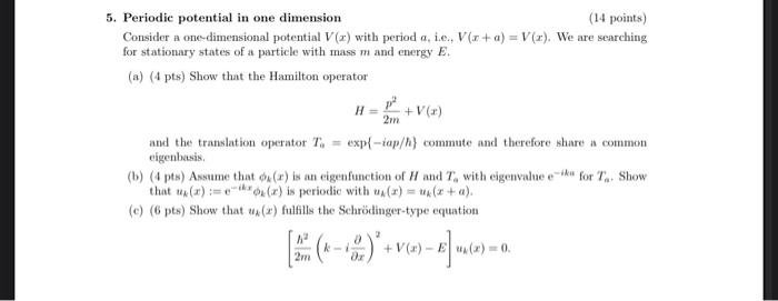 Solved 5. Periodic potential in one dimension ( 14 points) | Chegg.com