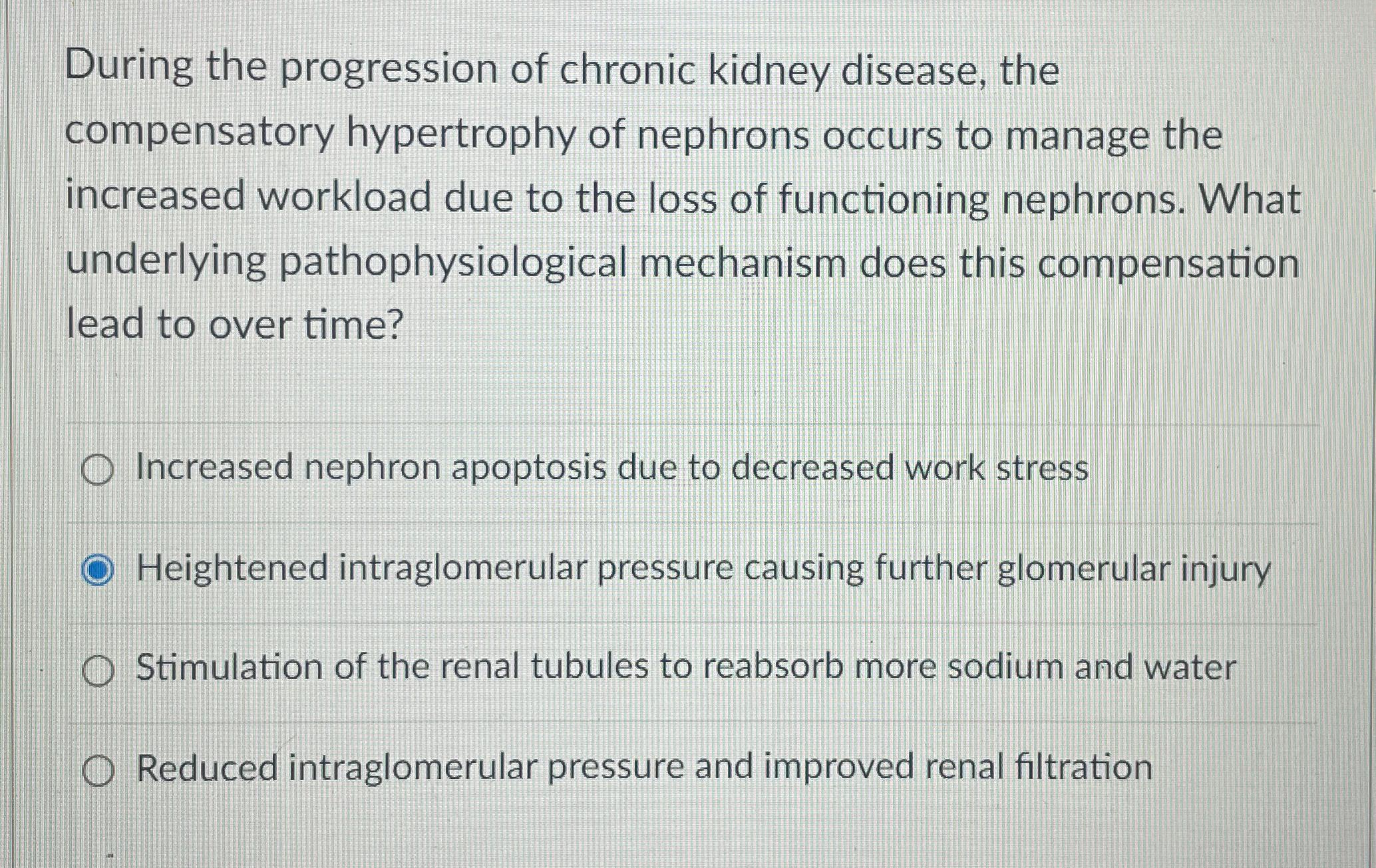 Solved During the progression of chronic kidney disease, the | Chegg.com