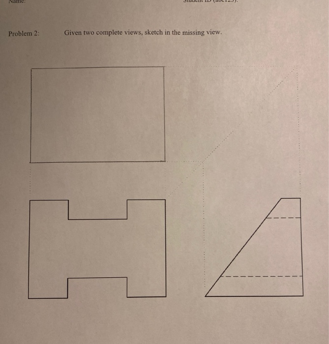 Solved Problem 1: Given two complete views, sketch in the | Chegg.com