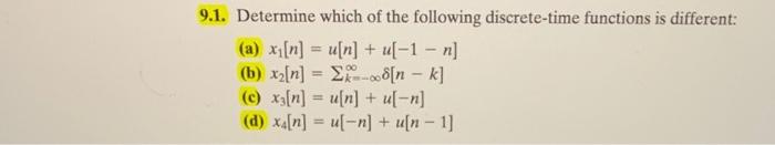 Solved 9.1. Determine which of the following discrete-time | Chegg.com