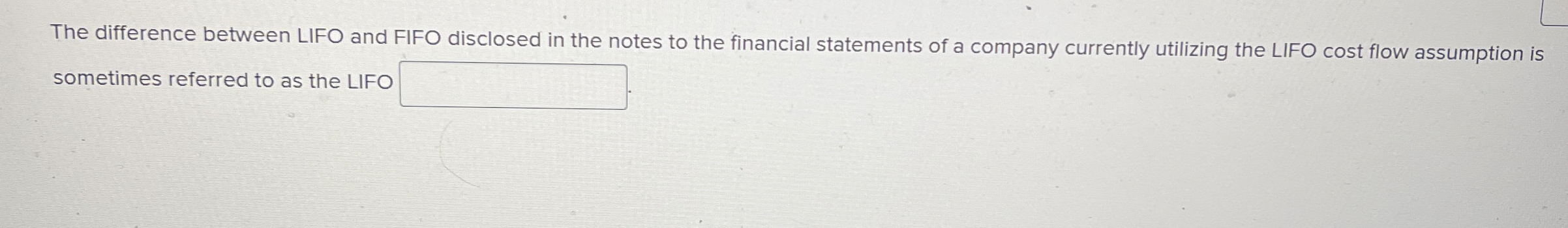 Solved The difference between LIFO and FIFO disclosed in the | Chegg.com