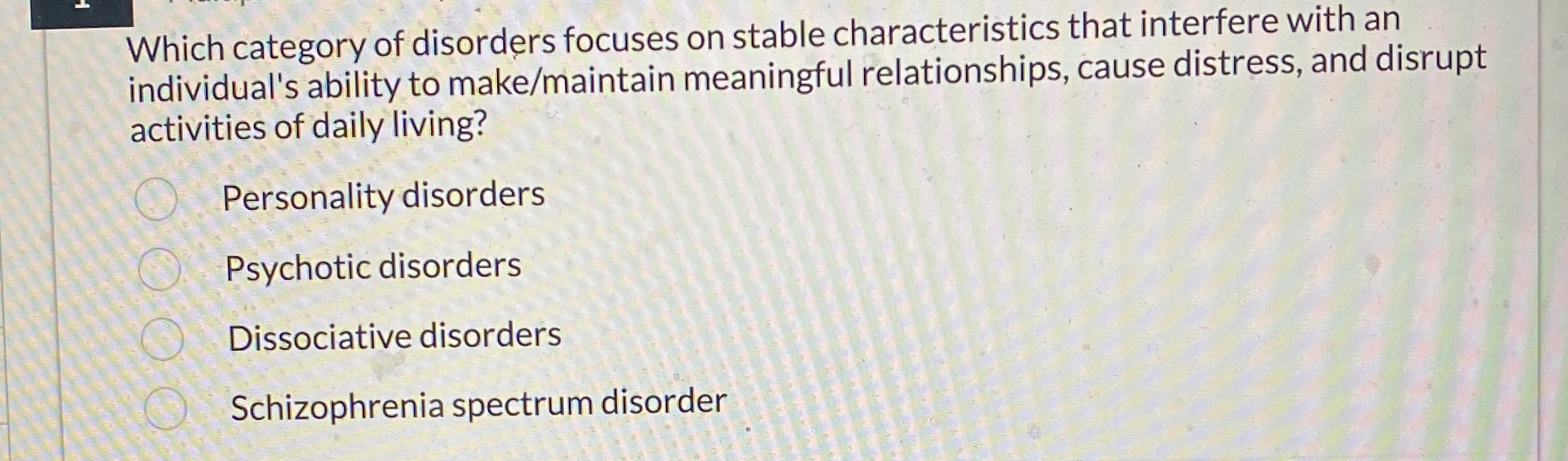 Solved Which category of disorders focuses on stable | Chegg.com