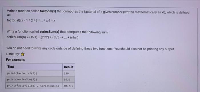 Solved Write a function called factorial(x) that computes | Chegg.com