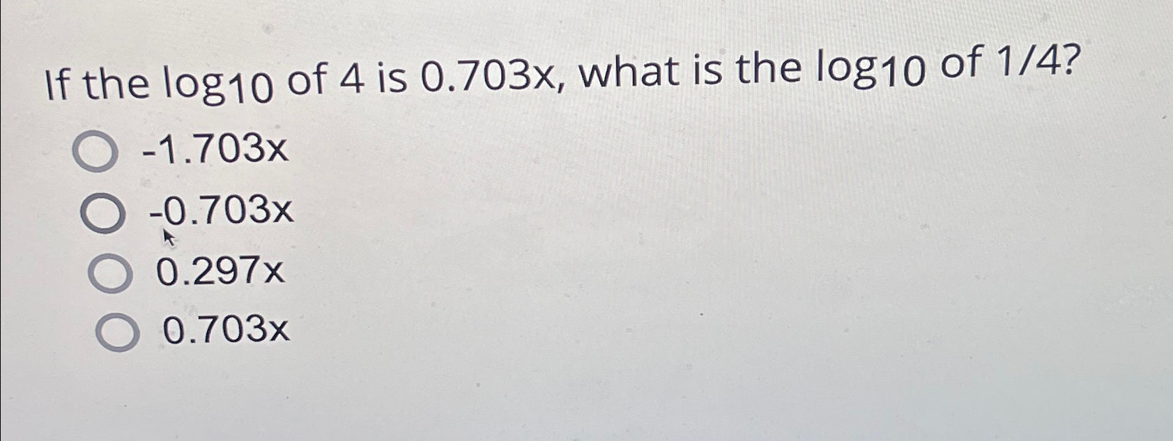 Solved If the log10 ﻿of 4 ﻿is 0.703x, ﻿what is the log10 ﻿of | Chegg.com