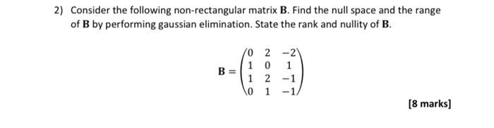 Solved 2 Consider The Following Non Rectangular Matrix B 7204