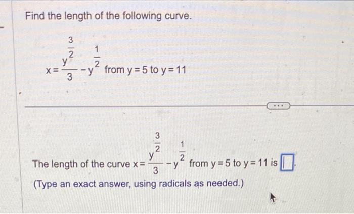 Solved Find the length of the following curve. x=3y23−y21 | Chegg.com