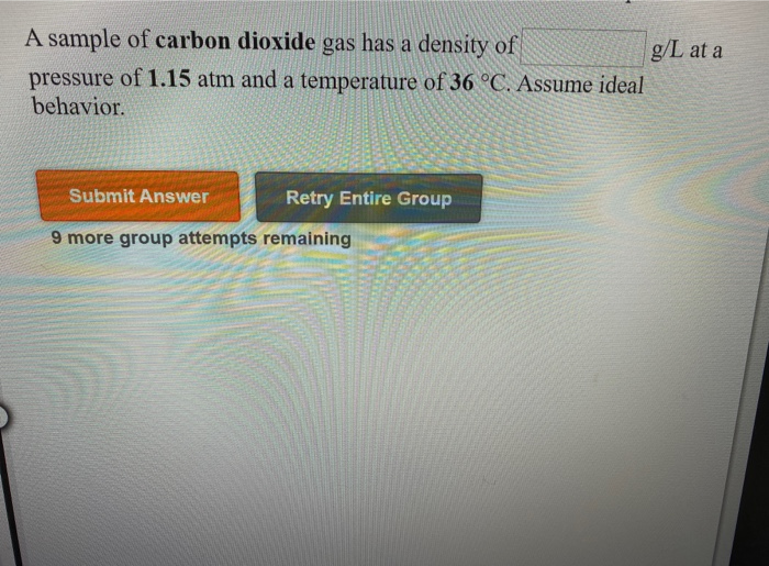 Solved A sample of an unknown gas is found to have a density | Chegg.com