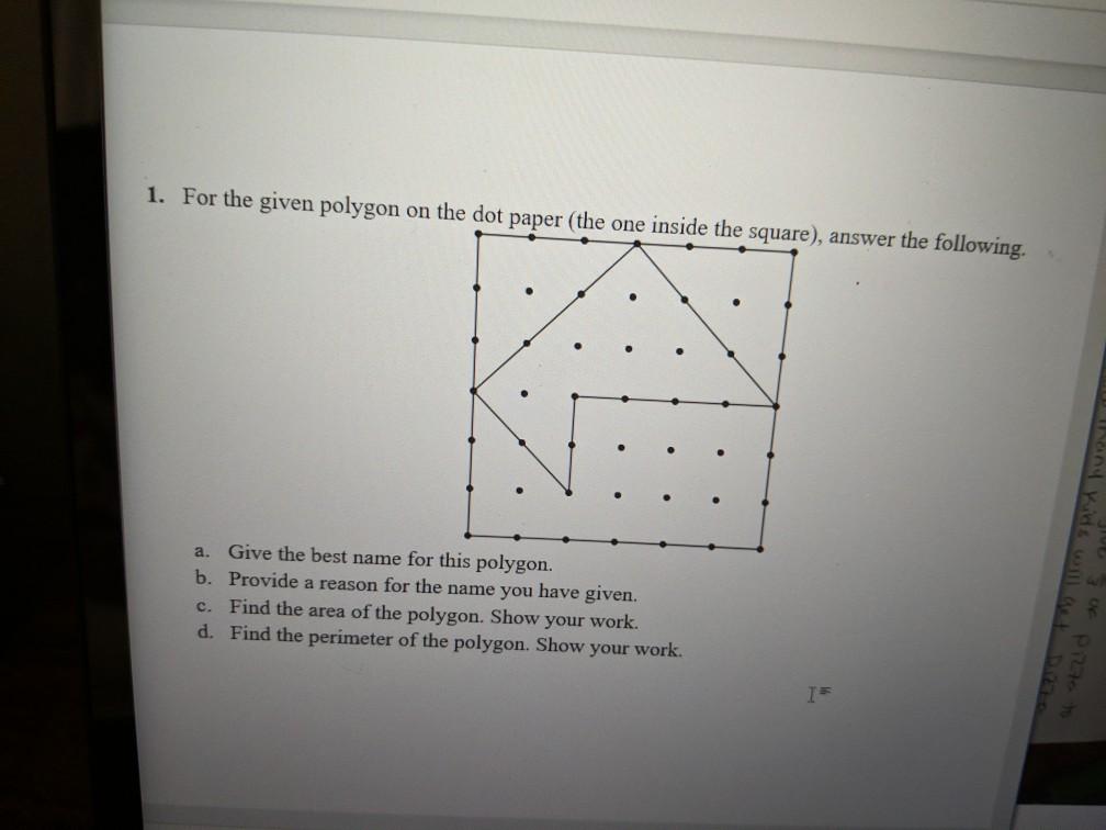 Solved 1. For the given polygon on the dot paper (the one | Chegg.com