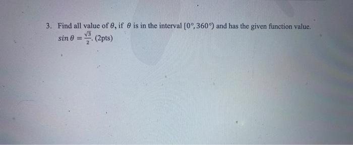 Solved 3. Find all value of θ, if θ is in the interval | Chegg.com