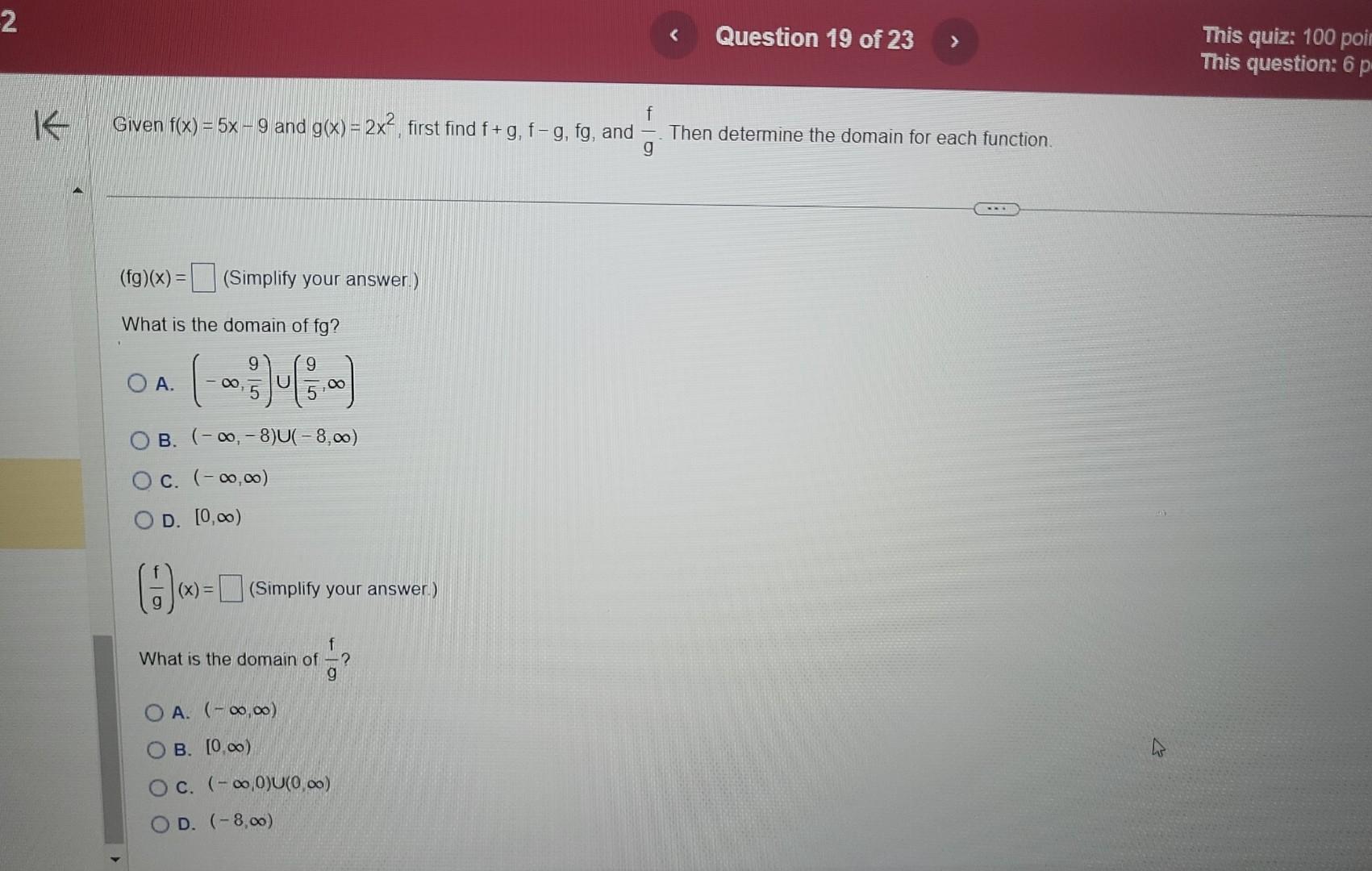 Solved Given f(x)=5x−9 and g(x)=2x2, first find f+g,f−g, fg, | Chegg.com