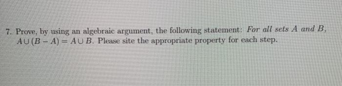 Solved 7. Prove, by using an algebraic argument, the | Chegg.com