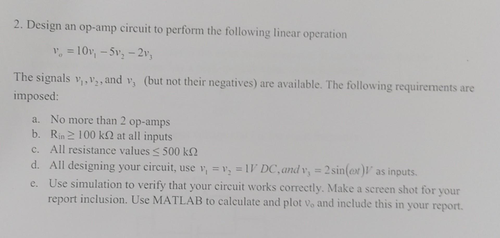 Solved 2. Design an op-amp circuit to perform the following | Chegg.com