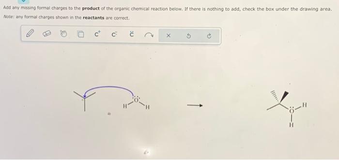 Solved Add any missing formal charges to the product of the | Chegg.com