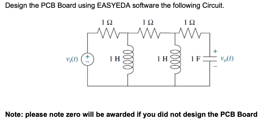 Solved Design the PCB Board using EASYEDA software the | Chegg.com