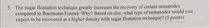 Solved The sugar floatation technique greatly increases the | Chegg.com