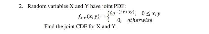 Solved 2. Random variables X and Y have joint PDF: | Chegg.com