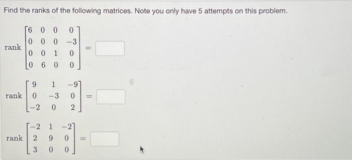 Solved Find the ranks of the following matrices. Note you | Chegg.com