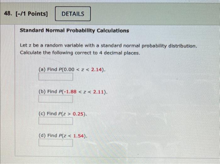 Solved Standard Normal Probability Calculations Let z be a | Chegg.com