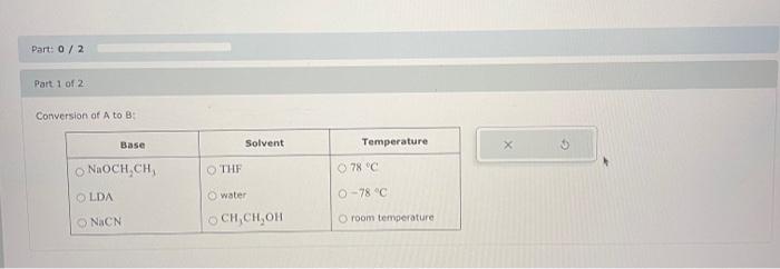 Solved Part: 0/2 Part: 1 of 2 Conversion of A to B : | Chegg.com