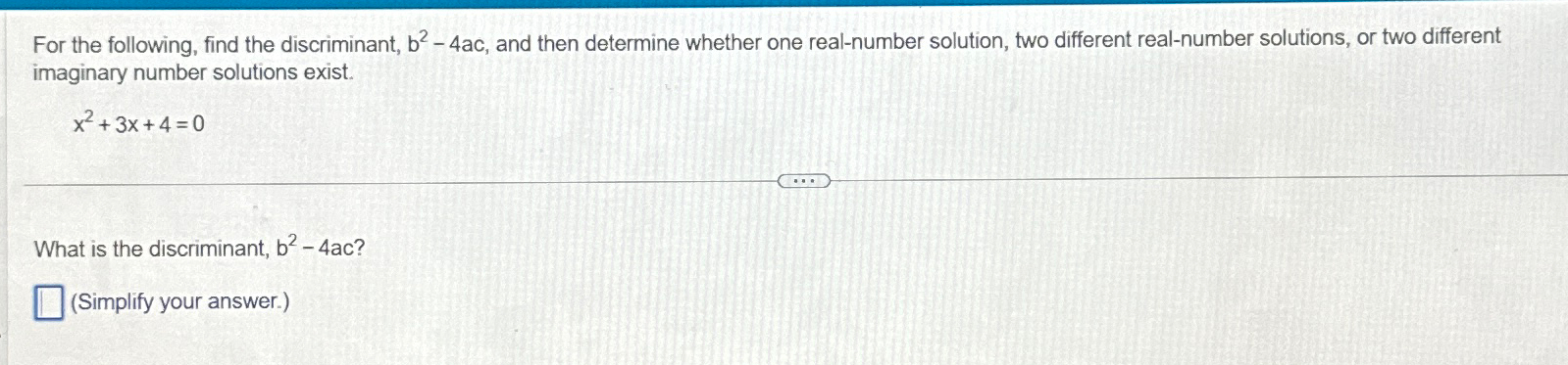 Solved For the following, find the discriminant, b2-4ac, | Chegg.com