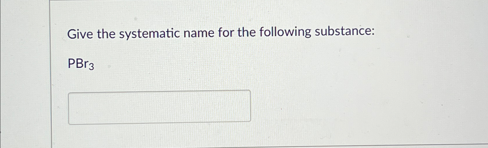 Solved Give the systematic name for the following | Chegg.com