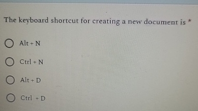 Solved The keyboard shortcut for creating a new document is | Chegg.com
