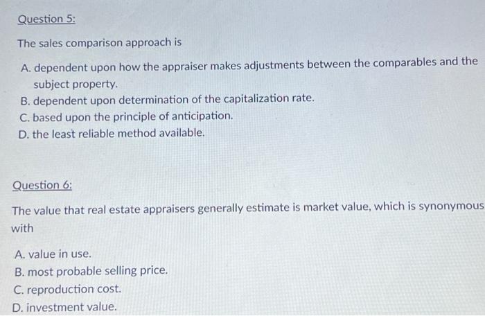 Solved The sales comparison approach is A. dependent upon | Chegg.com
