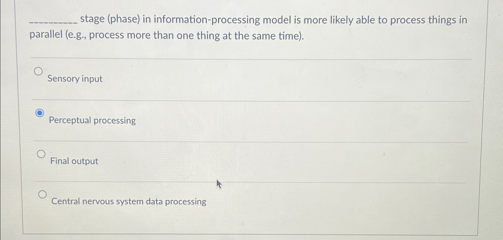 Solved stage (phase) ﻿in information-processing model is | Chegg.com