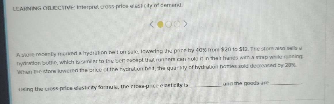Solved LEARNING OBJECTIVE: Interpret cross-price elasticity | Chegg.com