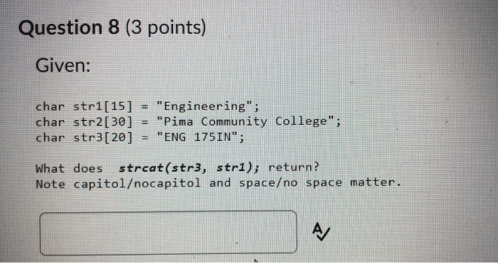 Solved Question 8 (3 points) Given: char str1[15] = | Chegg.com