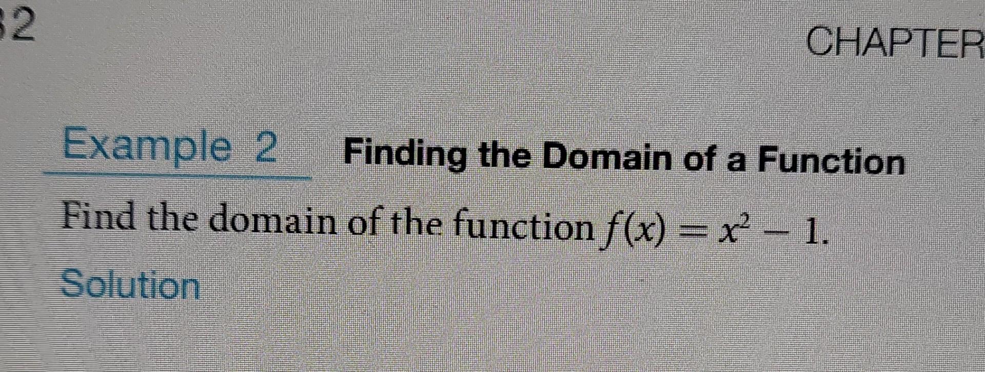 Solved 62 CHAPTER Example 2 Finding the Domain of a Function | Chegg.com