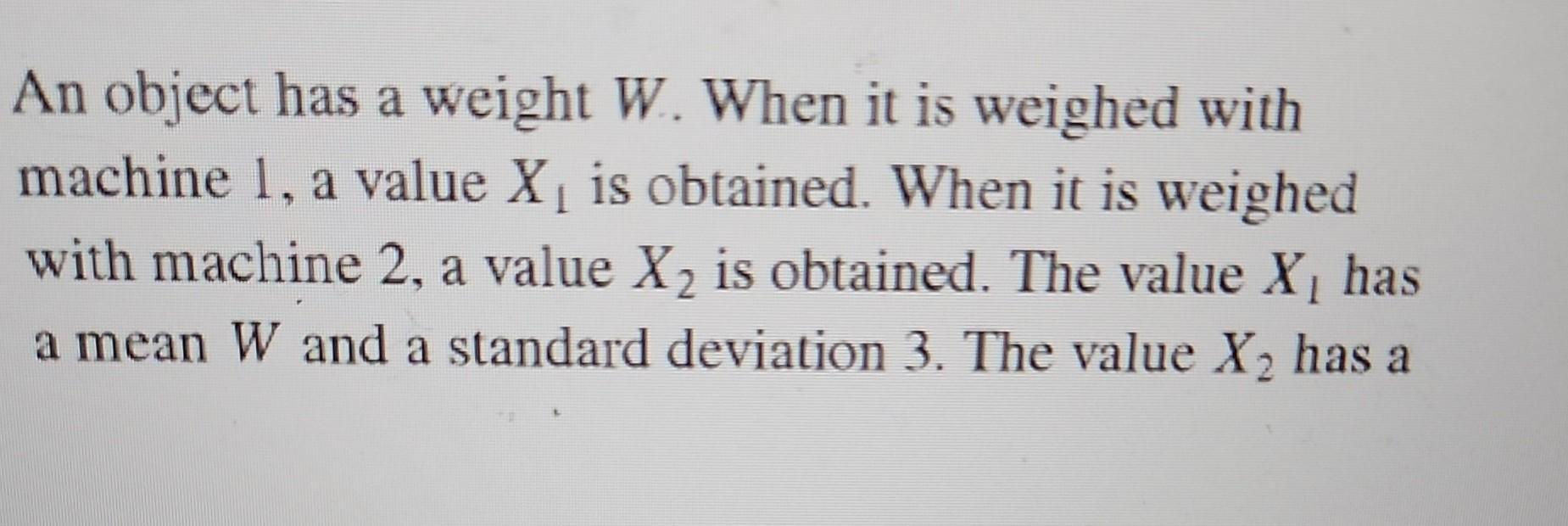 Solved An object has a weight W. When it is weighed with | Chegg.com