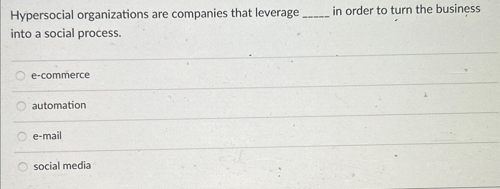 Solved Hypersocial organizations are companies that leverage | Chegg.com