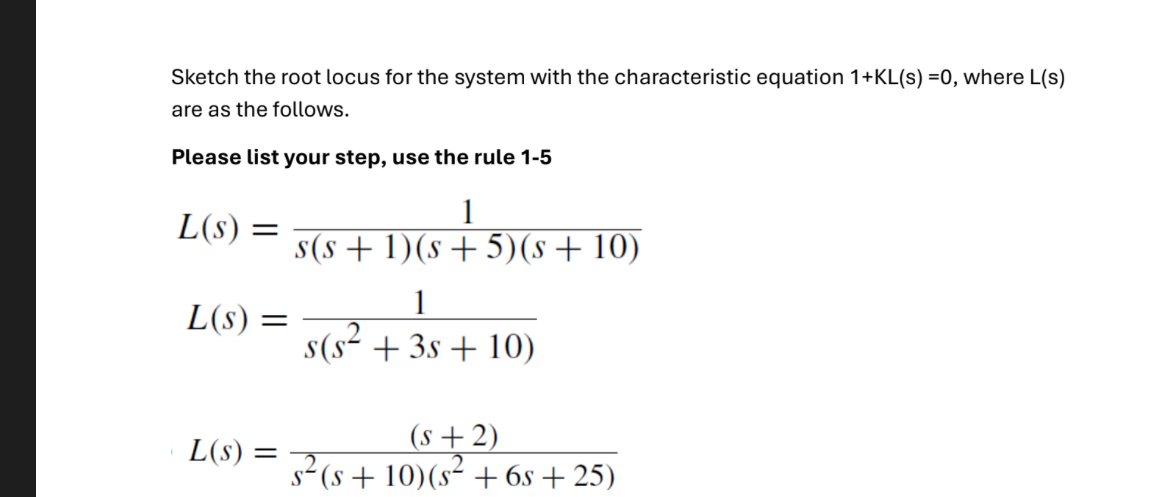 Solved Sketch the root locus for the system with the | Chegg.com