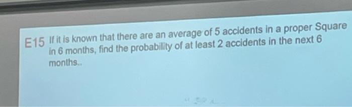 Solved E15 If it is known that there are an average of 5 | Chegg.com