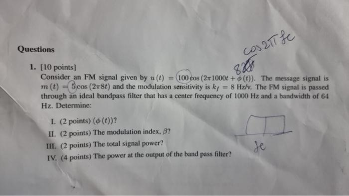Solved 1. [10 points] Consider an FM signal given by | Chegg.com