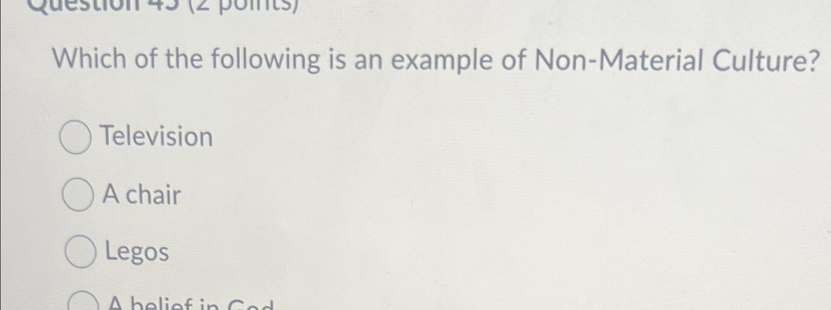 Solved Which of the following is an example of Non-Material | Chegg.com