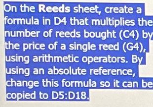 Solved On the Reeds sheet, create a formula in D4 that | Chegg.com