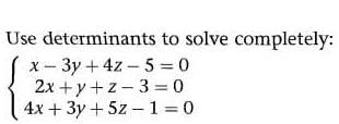Solved Use determinants to solve | Chegg.com