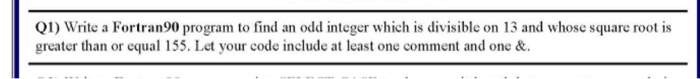 Solved (1) Write a Fortran 90 program to find an odd integer | Chegg.com