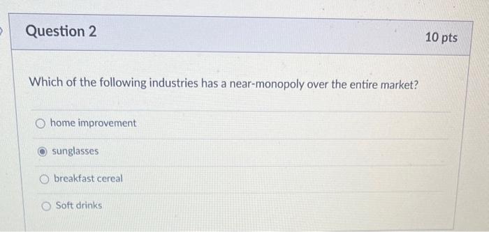 Solved Which of the following industries has a near-monopoly | Chegg.com