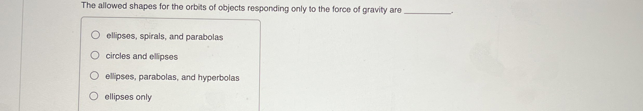 Solved The allowed shapes for the orbits of objects | Chegg.com