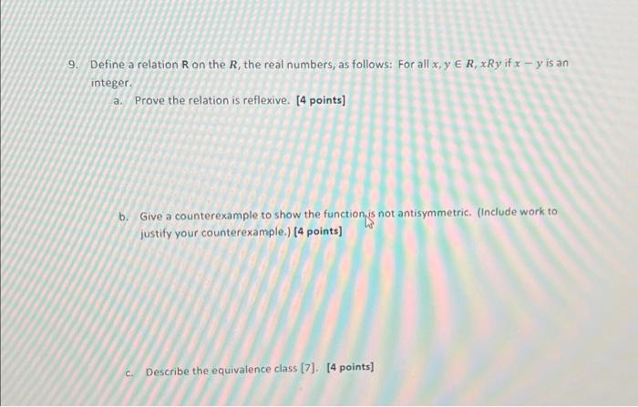Solved 9. Define a relation R on the R, the real numbers, as | Chegg.com