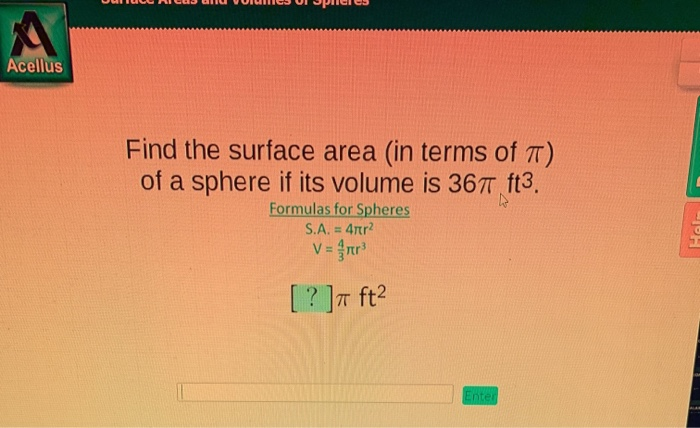 Solved Acellus Find the surface area (in terms of 70) of a | Chegg.com