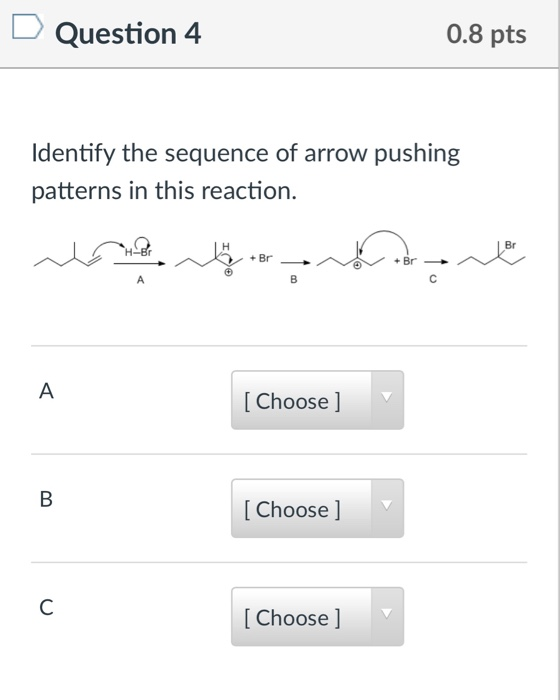 Solved Question 4 0.8 pts Identify the sequence of arrow | Chegg.com